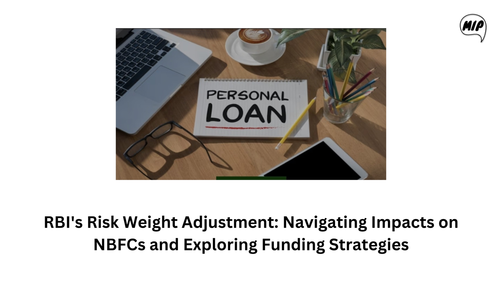 RBI’s Risk Weight Adjustment: Navigating Impacts on NBFCs and Exploring ...